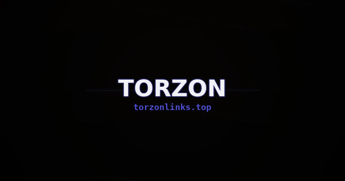 Torzon Links - Verified Mirrors and Onion Addresses 2026